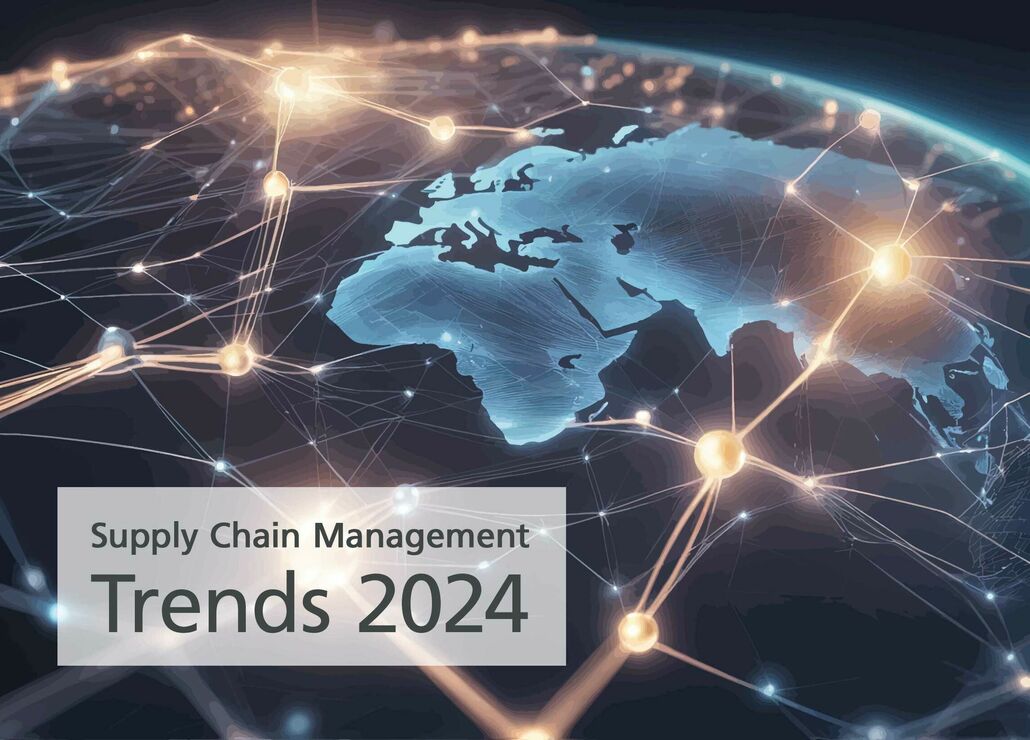 Supply Chain Management Trends 2024 - Chaindson GmbH & Co. KG.